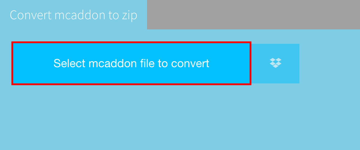 Convert MCADDON To ZIP Online. Quick, Secure & FREE!