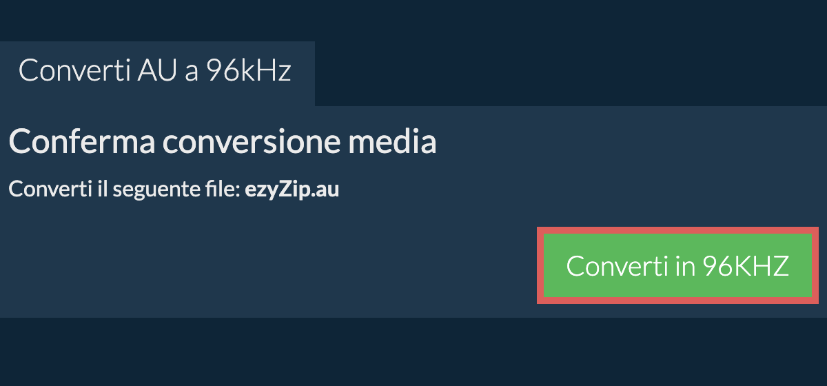 Converti AU a 96KHZ | Convertitore di tasso di campionamento - ezyZip